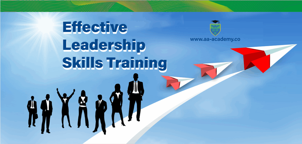 Effective Leadership Skills Training Course - aa-academy.co